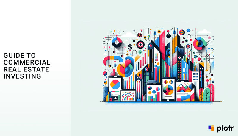 Commercial Real Estate Development: An In-Depth Guide | Plotr